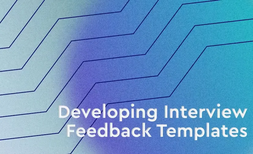Developing Interview Feedback Templates That Actually Work — Chatkick